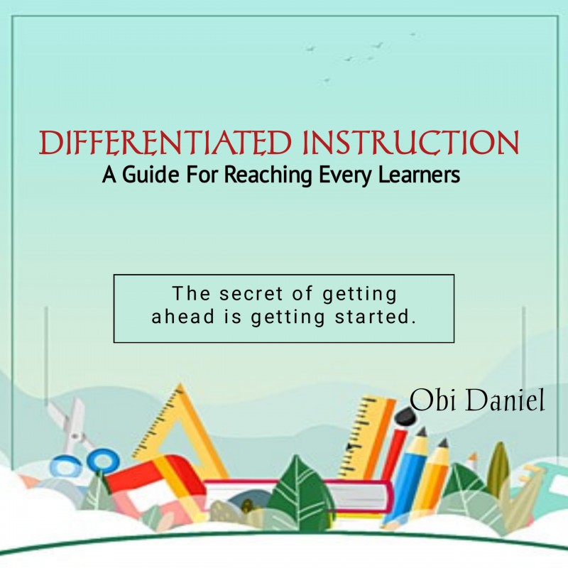 Buy DIFFERENTIATED INSTRUCTION: A Guide For Reaching Every Learners by Obi Daniel on Selar