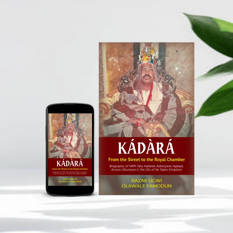 Buy KÁDÀRÁ: From the Streets to the Royal Chamber (Biography of HRM Oba ...