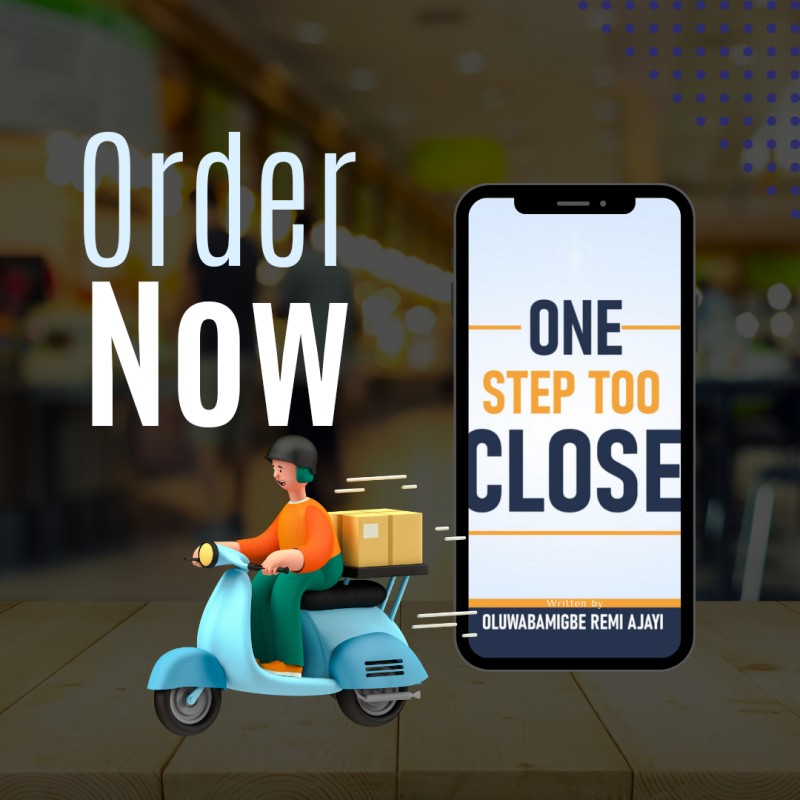 Buy ONE STEP TOO CLOSE by Oluwabamigbe Remi Ajayi on Selar