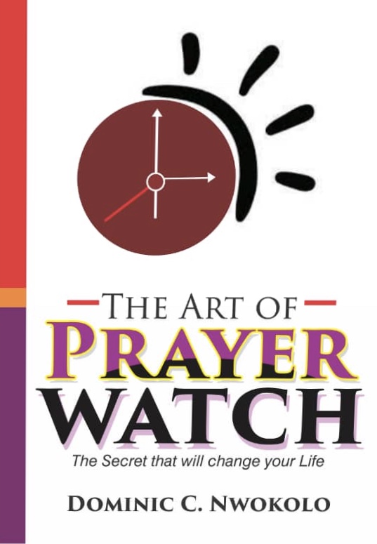 Buy THE ART OF PRAYER WATCH by Dominic Nwokolo on Selar