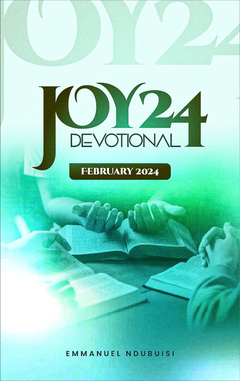 Get JOY24 DEVOTIONAL (FEBRUARY 2024 EDITION) by Emmanuel Ndubuisi on Selar