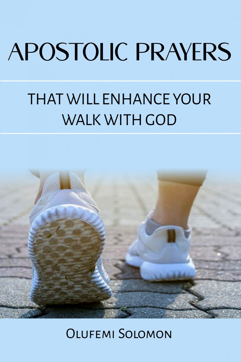Get SOME APOSTOLIC PRAYER SCRIPTURES THAT WILL ENHANCE YOUR WALK WITH ...