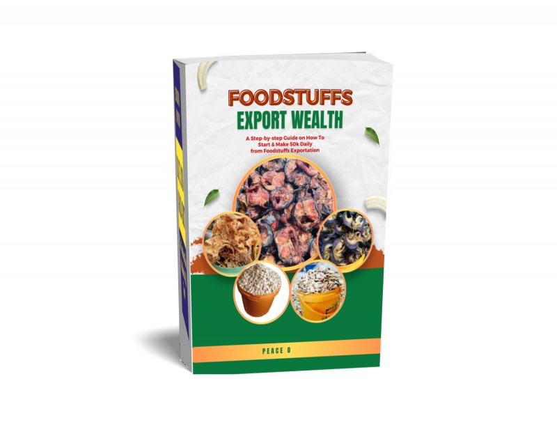 Buy Foodstuffs Export Wealth eBook by Okpala Chiamaka Peace on Selar