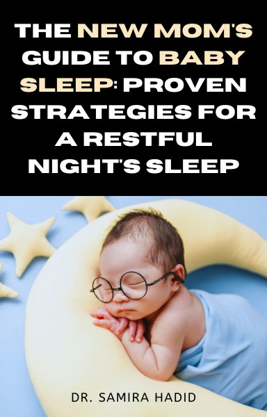 Get The New Mom's Guide to Baby Sleep: Proven Strategies for a Restful Night's Sleep by ...