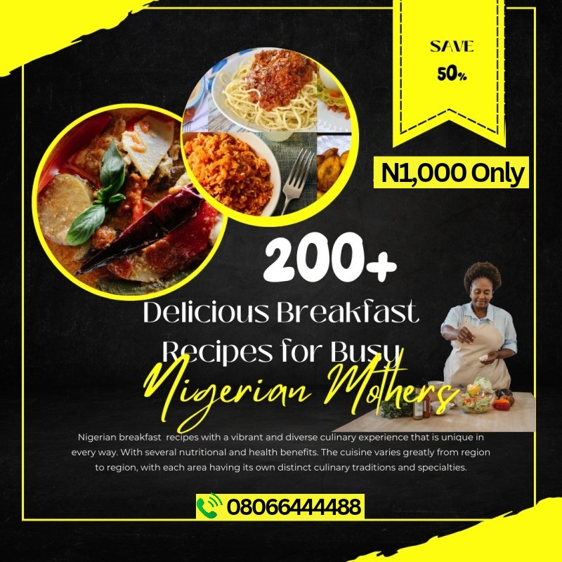 Buy 200+ Delicious Breakfasts Recipes for Busy Nigerian Mothers by ...