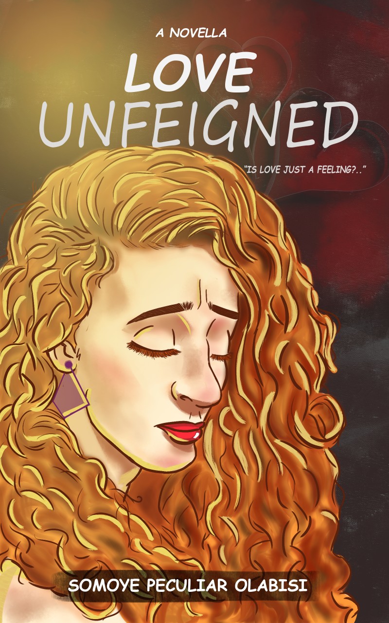 Get LOVE UNFEIGNED by Somoye peculiar olabisi on Selar