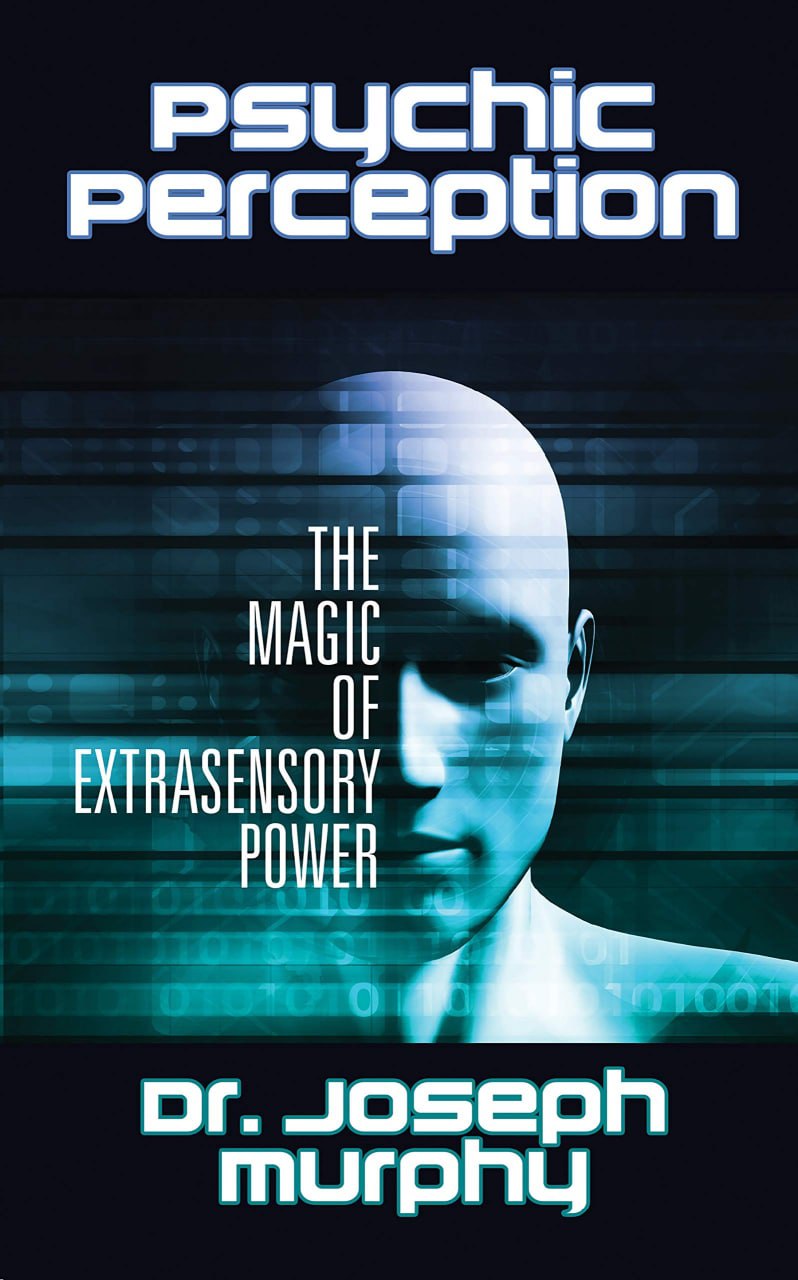 Buy Psychic Perception: The Magic of Extrasensory Power by Joseph Murphy by Mind Hidden Powers ...