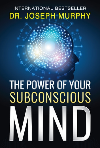 Buy The Power of Your Subconscious Mind: The Complete Original Edition by Joseph Murphy by Mind ...
