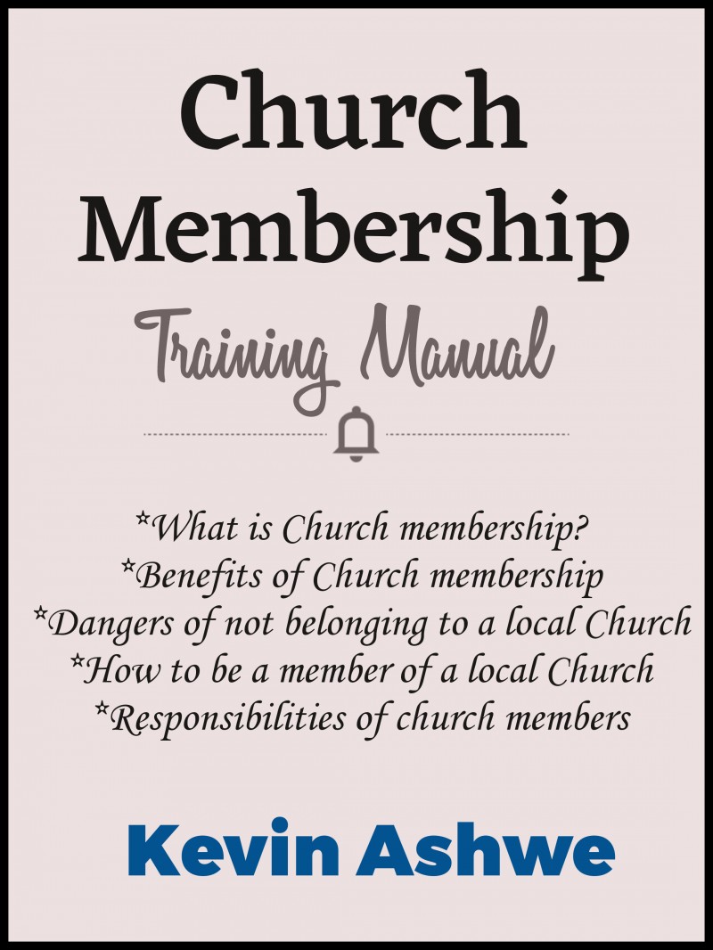 Buy Church Membership Training Manual by Kevin Ashwe on Selar