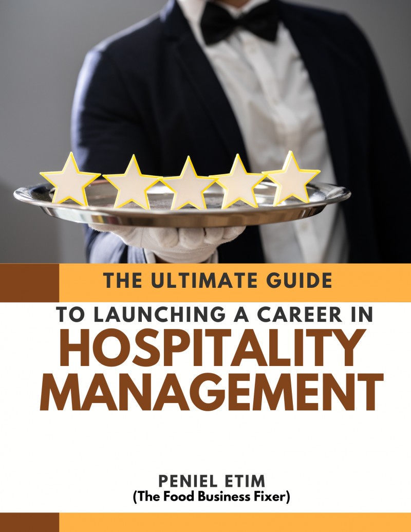 Get Your Ultimate Guide to Launching a Career in Hospitality Management by Chef Peniel on Selar