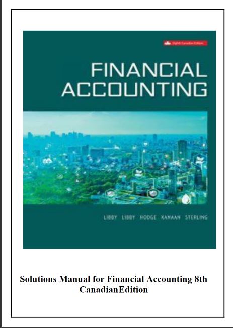 Buy Solutions Manual for Financial Accounting 8th Canadian Edition ...