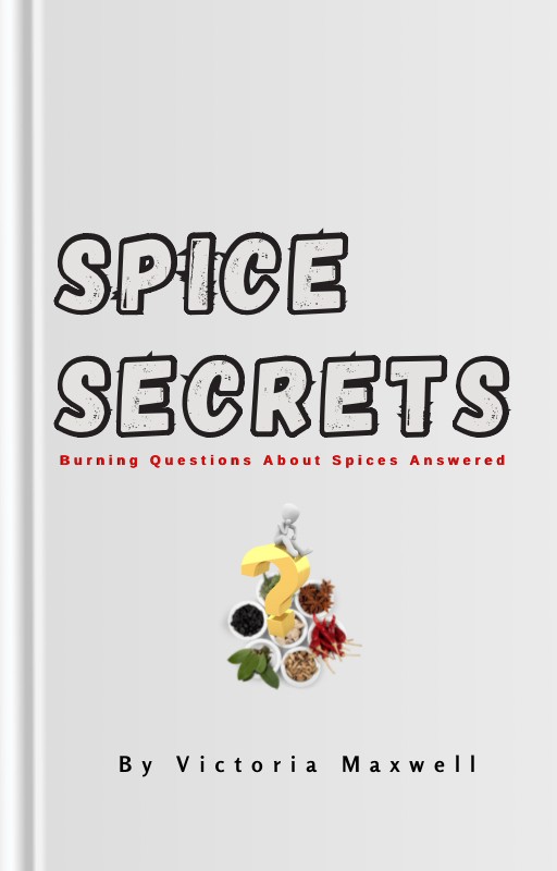 Buy Spice Secrets- Your Burning Questions Answered by Toria Spices on Selar