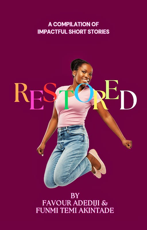 Get RESTORED by Funmi Temi Akintade and Favour Adediji by TOVE WRITINGS on Selar