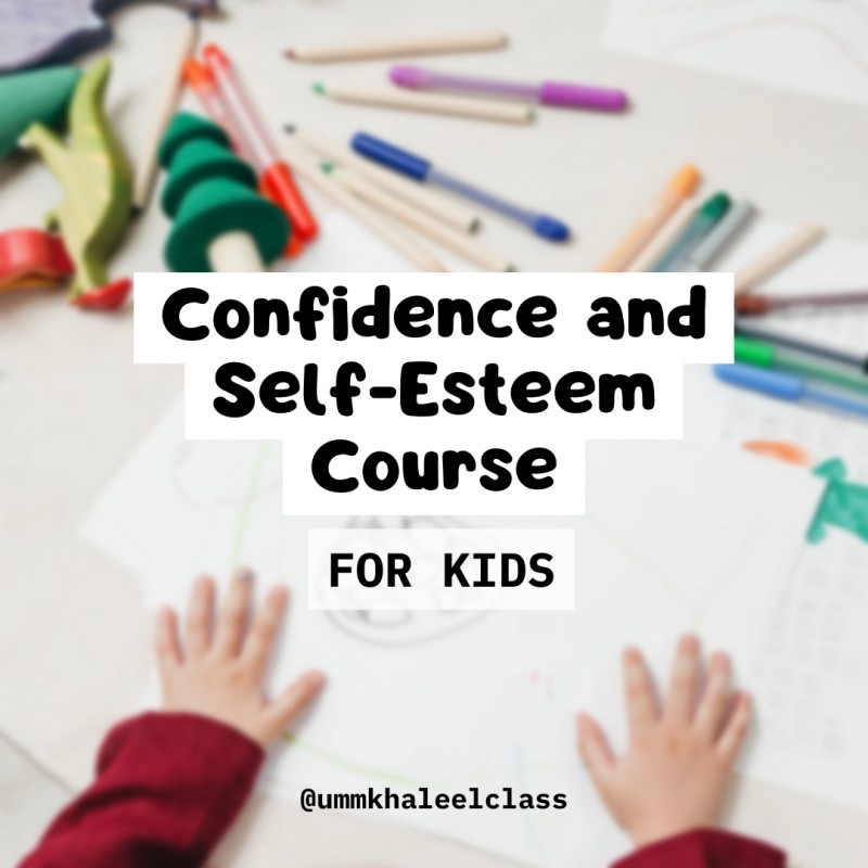 Buy Confidence and Self esteem course for Kids by Umm Khaleel Class on ...