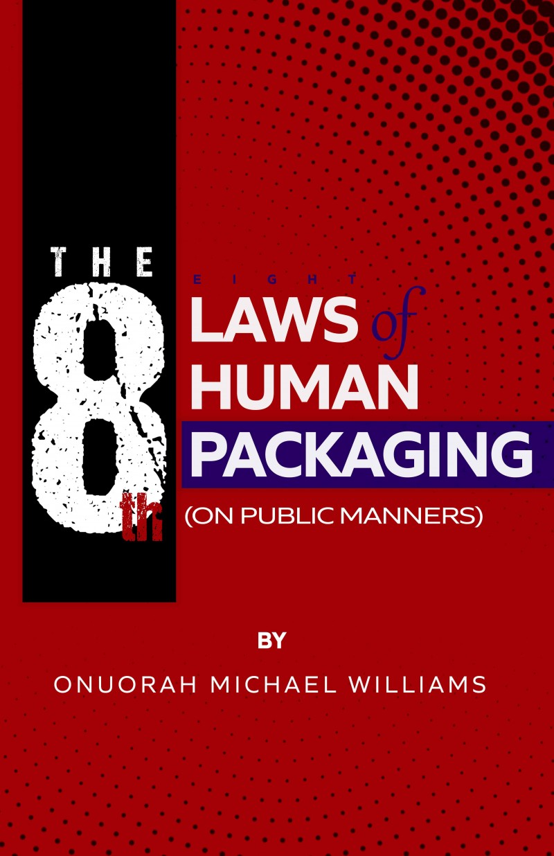 Buy Eight (8) Laws Of Human Packaging On Public Manners by Michael ...