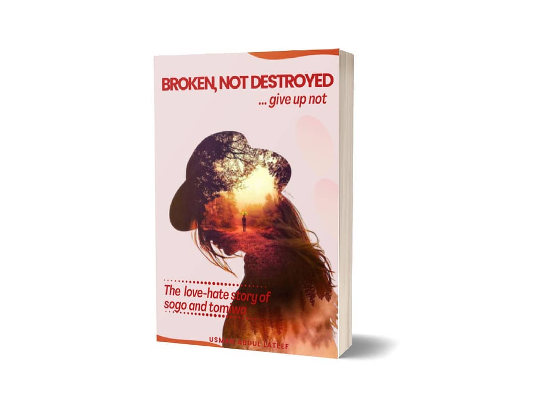 Buy BROKEN, NOT DESTROYED by Usman Abdul Lateef on Selar