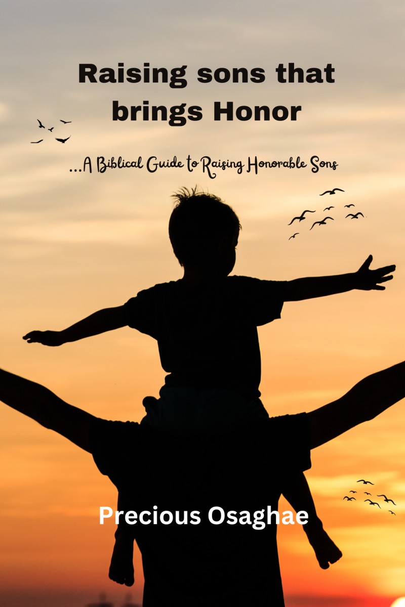 Get Raising Sons That Brings Honor by Precious Osaghae on Selar