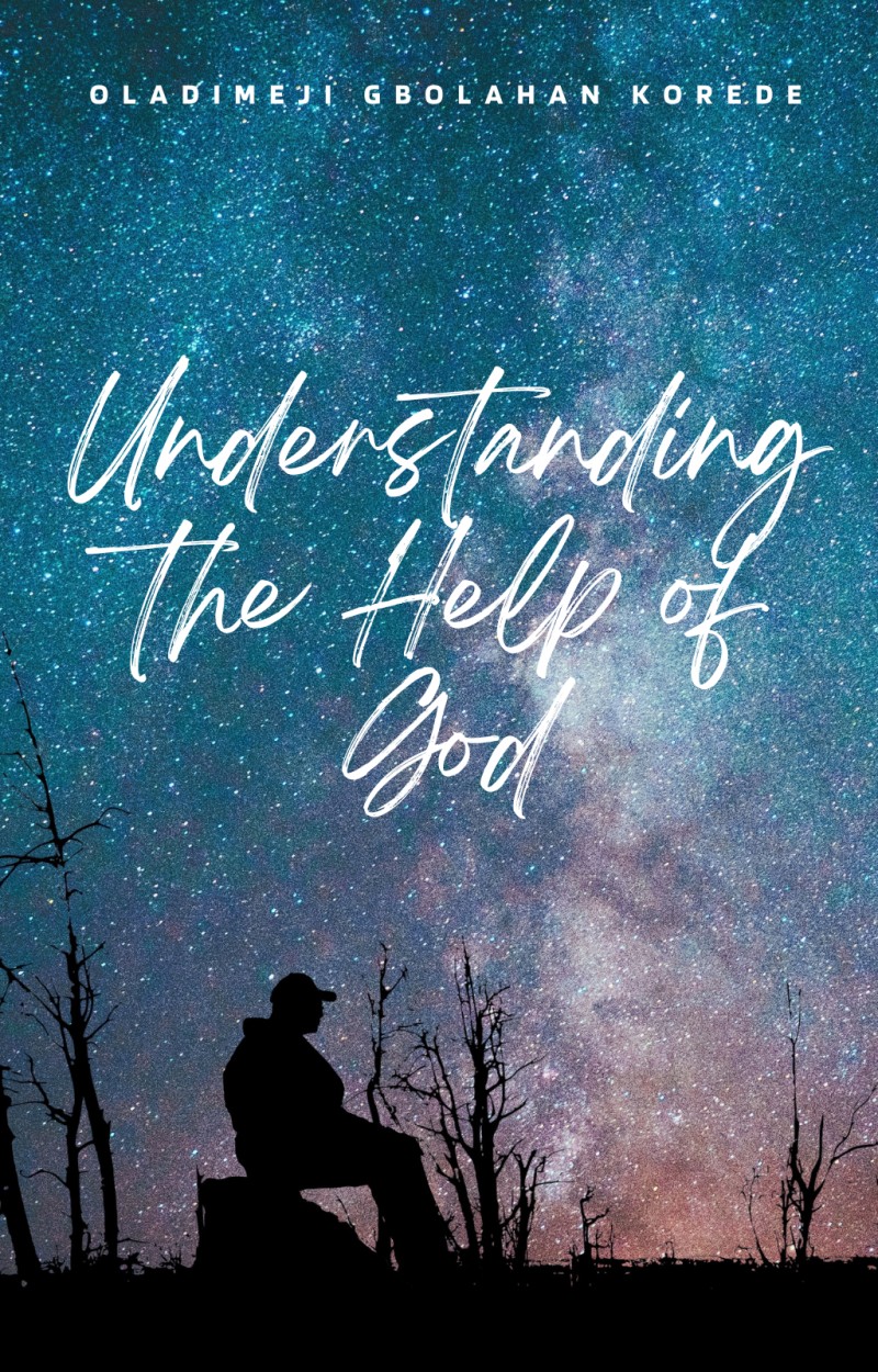 Buy Understanding the Help of God by Oladimeji Gbolahan Korede by ...