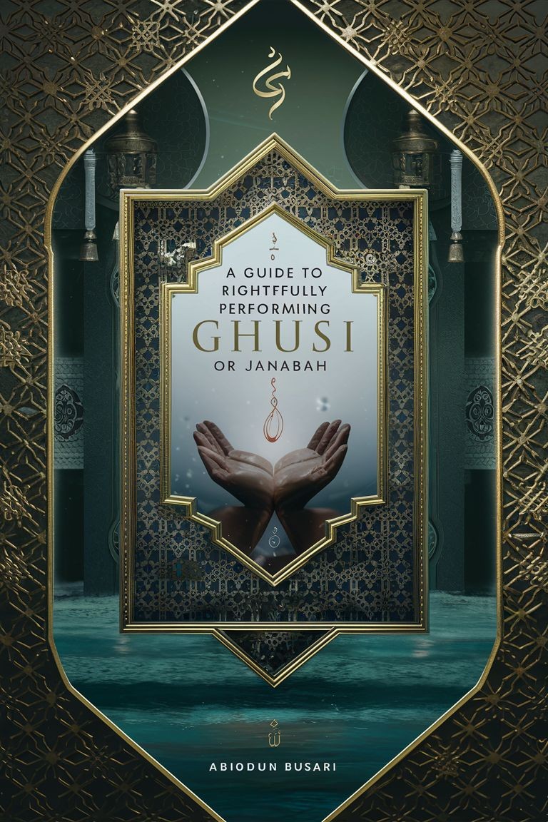 Buy A GUIDE TO RIGHTFULLY PERFORMING GHUSI OR JANABAH by abiodun busari ...