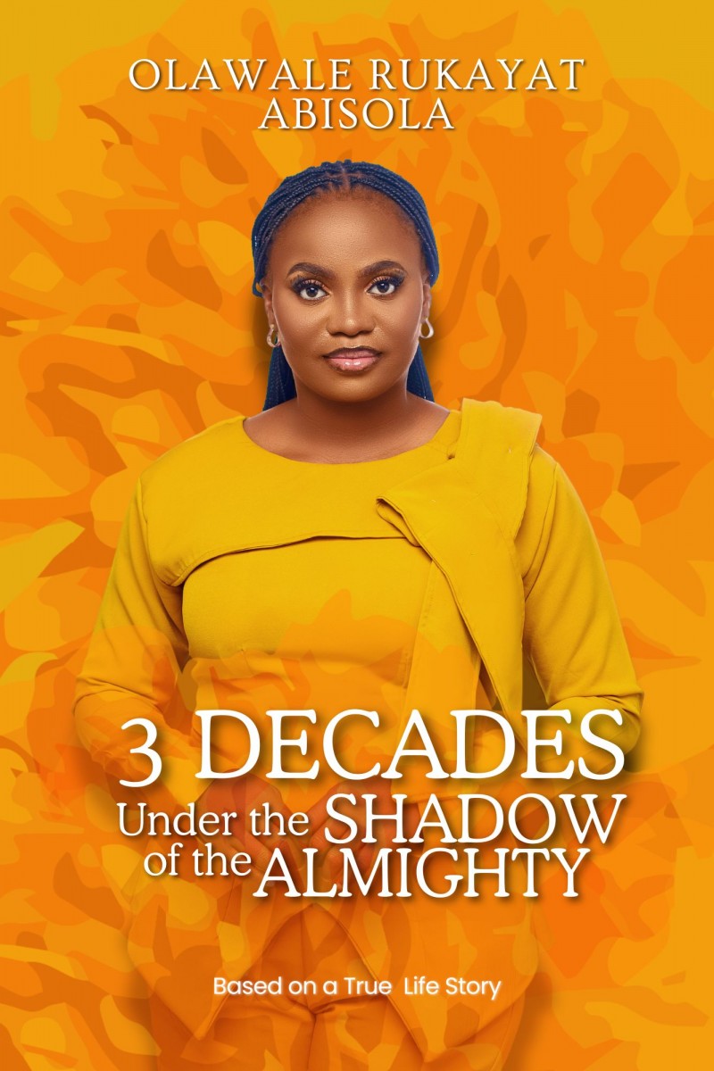 Buy THREE DECADES UNDER THE SHADOW OF THE ALMIGHTY by Abisola Rukayat on Selar