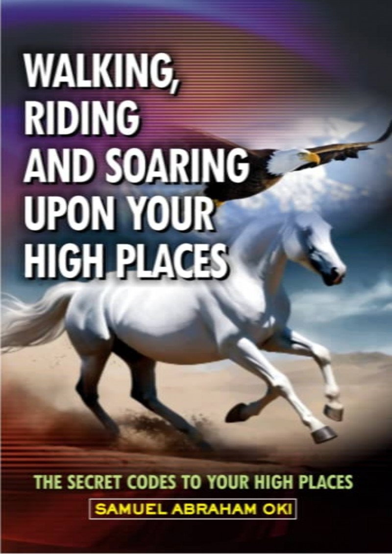 Buy WALKING, RIDING AND SOARING UPON YOUR HIGH PLACES ( THE SECRET CODES TO YOUR HIGH PLACES) by ...