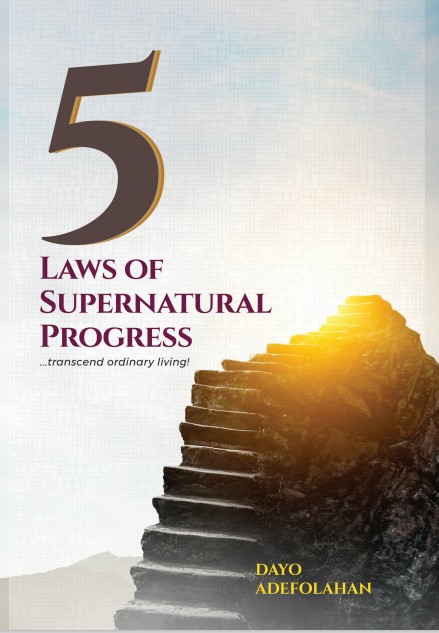 Buy 5 Laws of Supernatural Progress by Adedayo Adefolahan on Selar