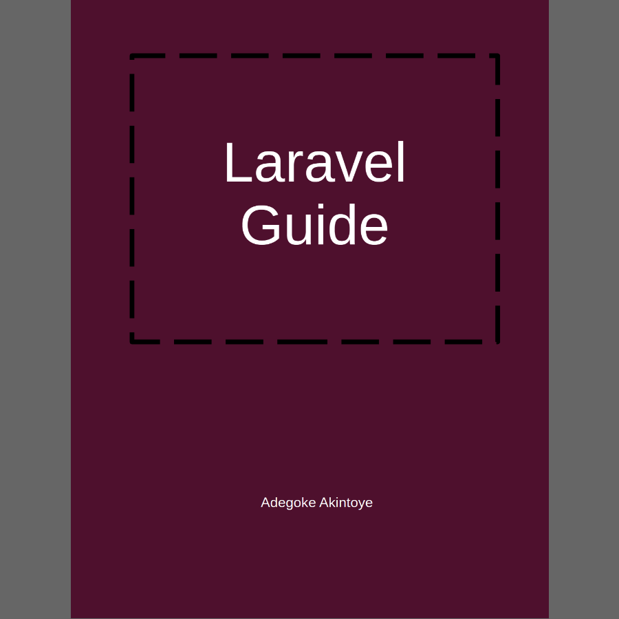 Buy Laravel Guide by Adegoke Akintoye on Selar