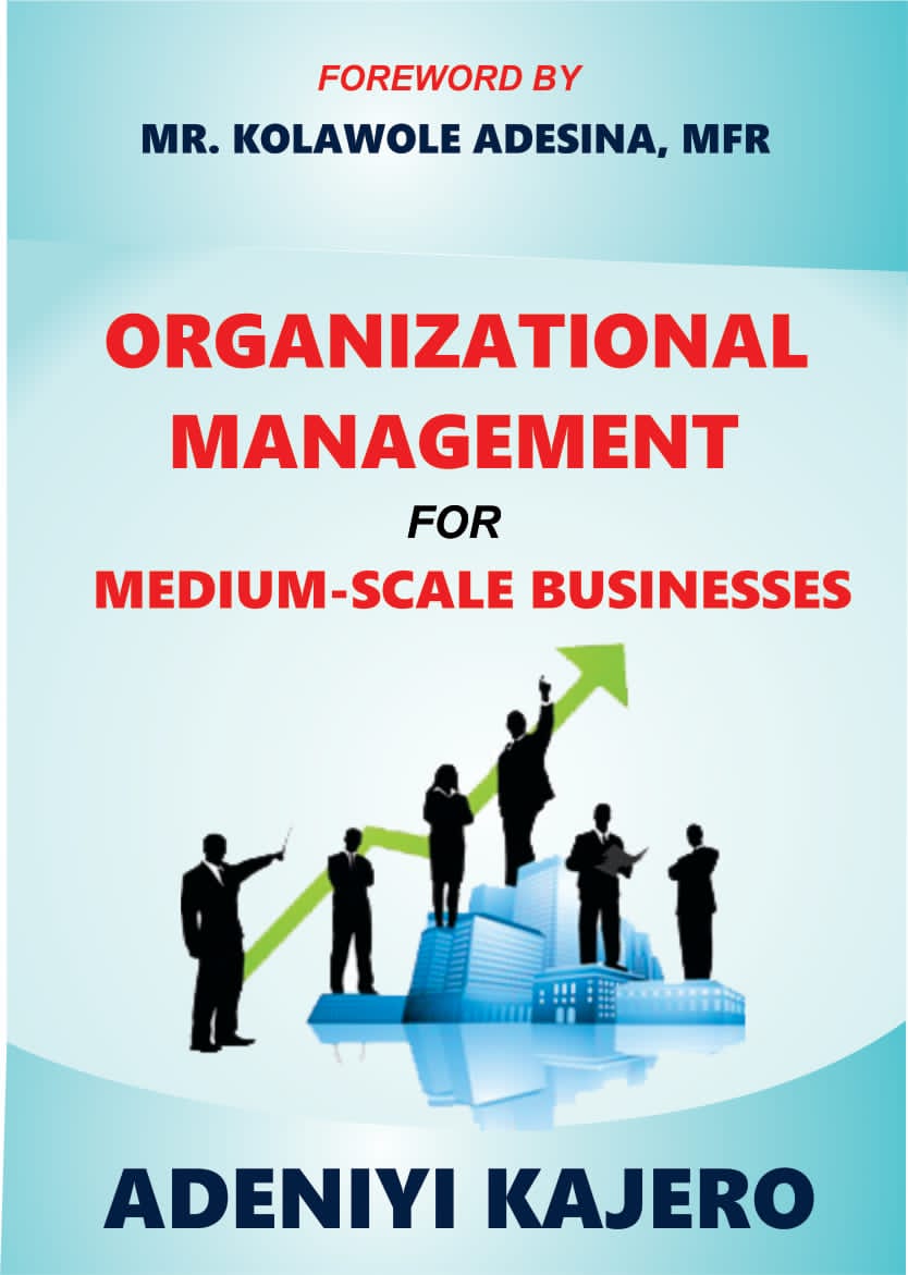 Buy ORGANIZATIONAL MANAGEMENT FOR MEDIUM-SCALE BUSINESSES by Adeniyi ...