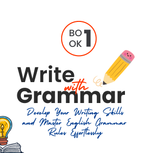 Buy Write with Grammar: Develop Your Writing Skills and Master English ...