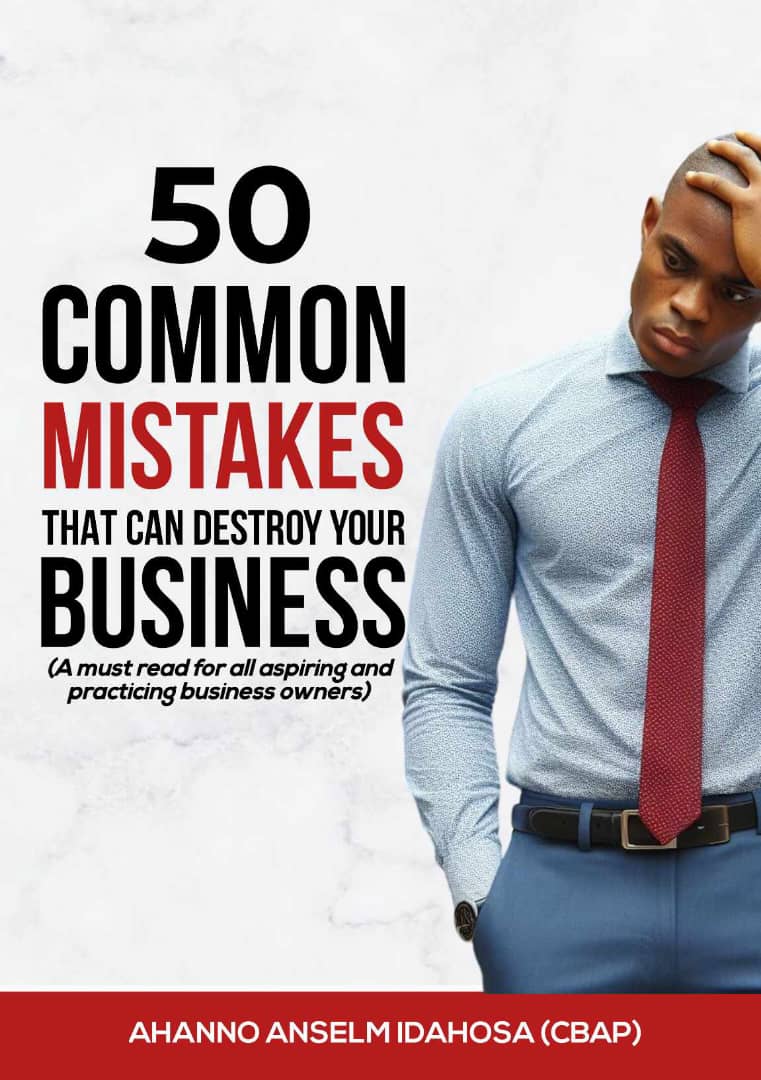 Get 50 COMMON MISTAKES THAT CAN DESTROY YOUR BUSINESS by Ahanno Anselm ...