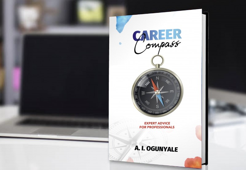 Buy CAREER COMPASS: Expert Advice for Professionals by A.I Ogunyale on ...
