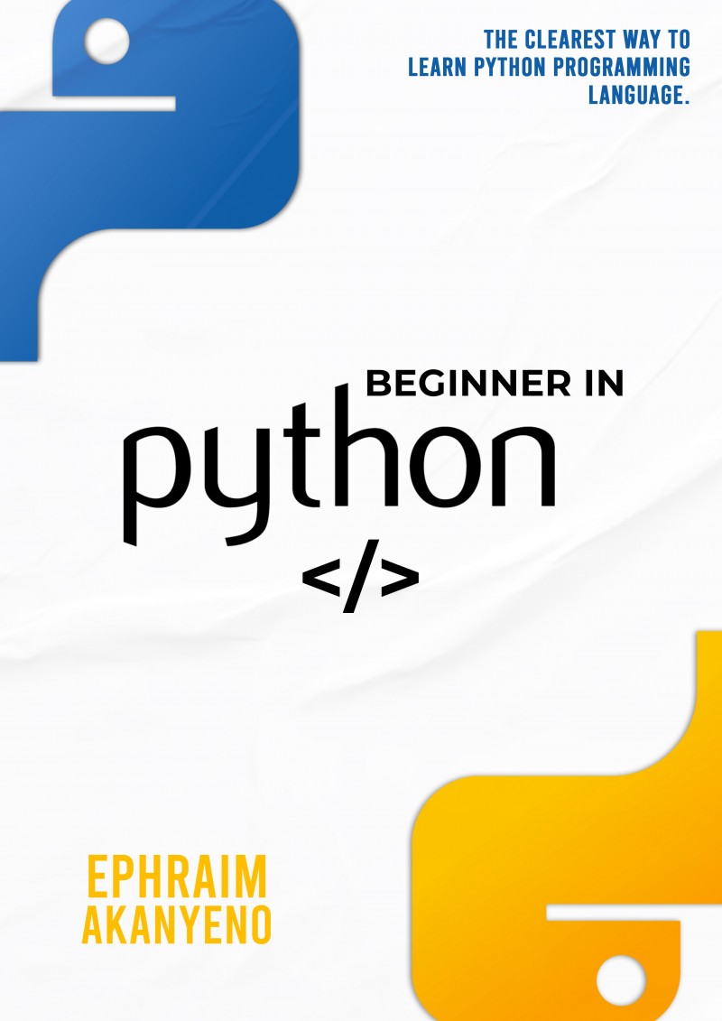 Buy Beginner in Python by Akanyeno Oghenero Ephraim on Selar