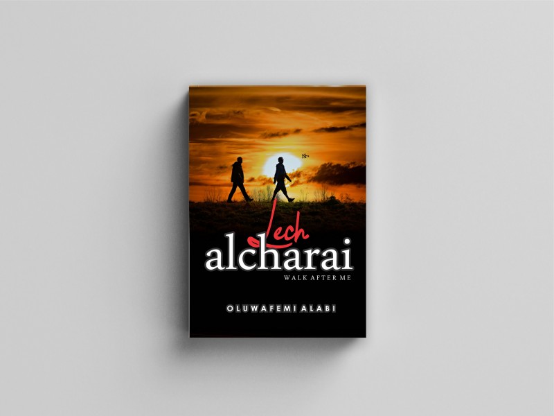 Buy Lech Acharai; Walk after me by Alabi Oluwafemi on Selar