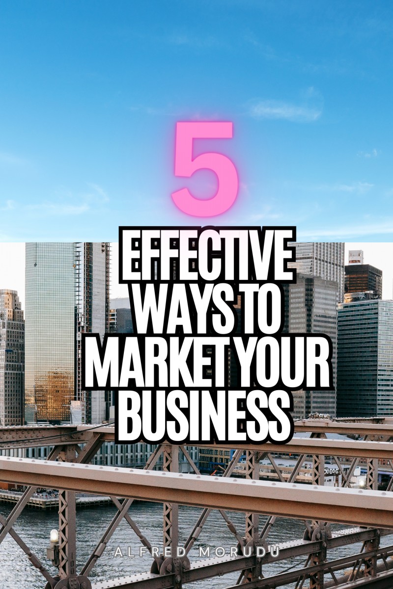 Buy Five Effective ways to Market your business by Alfred Morudu on Selar