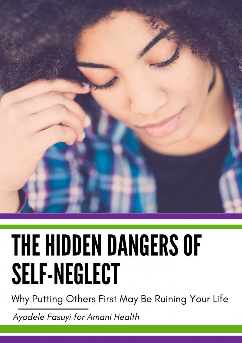 Get The Hidden Dangers Of Self-Neglect - Why Putting Others First May ...