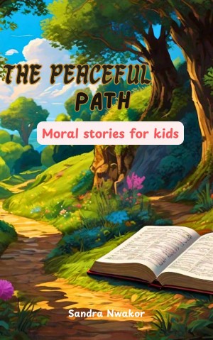 Buy THE PEACEFUL PATH ( Moral stories for kids) by Amarachi Nwakor on Selar