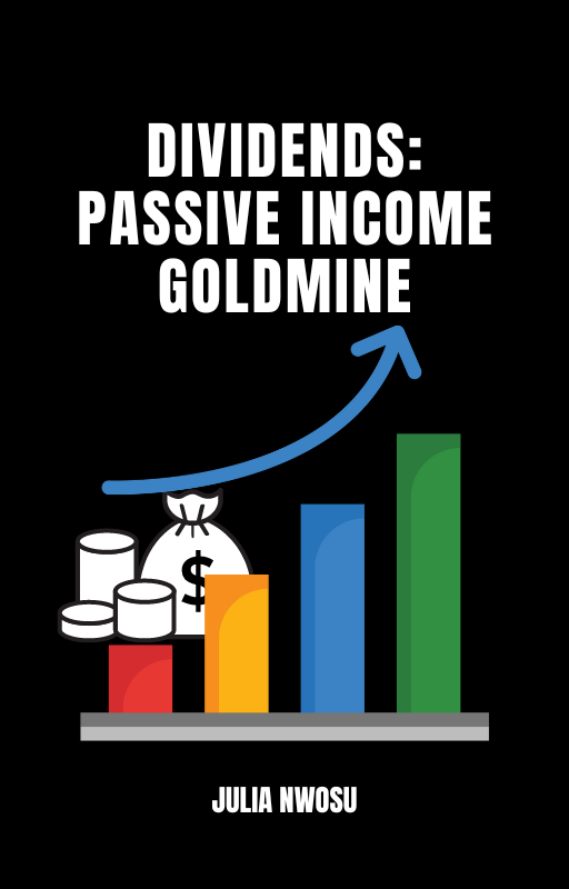 Get DIVIDENDS: PURE PASSIVE INCOME by Nwosu Ebere Julia on Selar