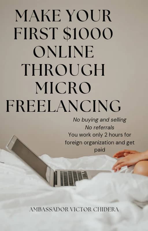 Buy MAKE YOUR FIRST $1000 ONLINE THROUGH MICRO FREELANCING by Ambassador Victor Chidera on Selar