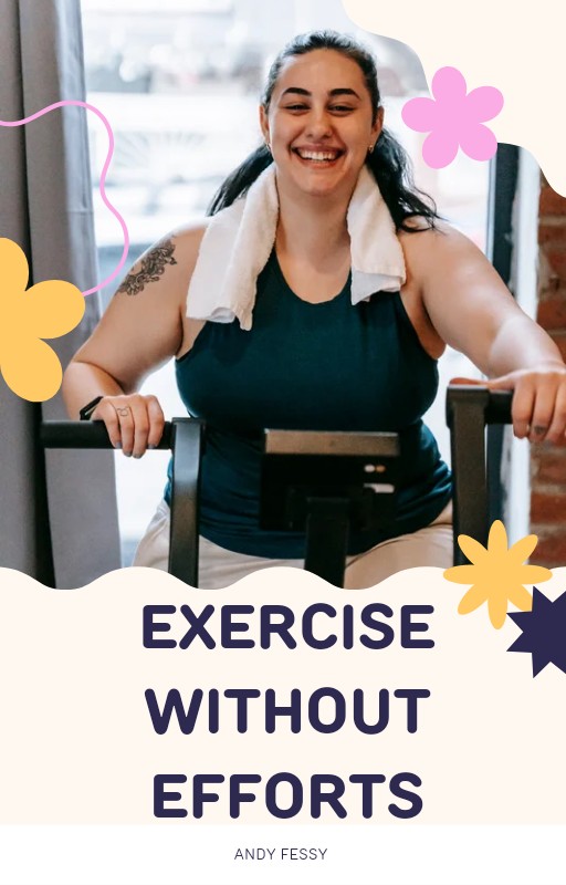 Buy EXERCISE WITHOUT EFFORTS by Andy Fessy on Selar