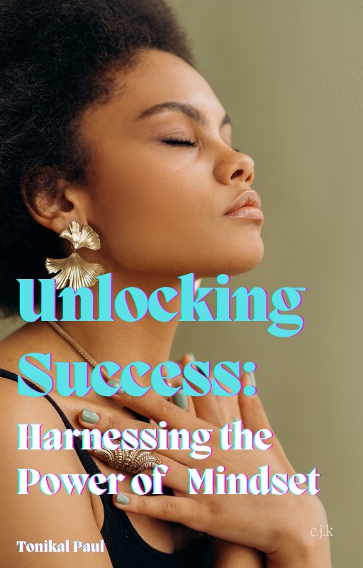 Buy Unlocking Success: Harnessing the Power of Mindset by Anthonia Nkiruka on Selar