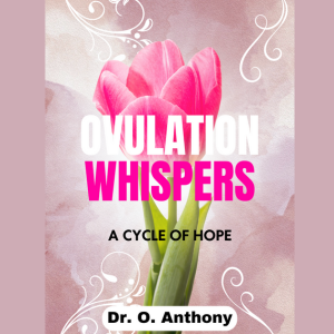 Get ovulation whispers by anthony obiora onwualu on Selar