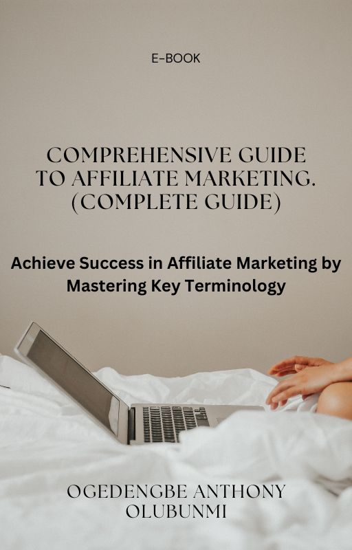 Buy Comprehensive Guide to Affiliate Marketing (Achieve Success in Affiliate Marketing By ...