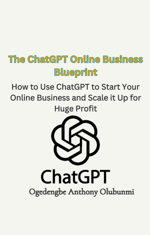 Buy The ChatGPT Online Business Blueprint (How to Use ChatGPT to Start ...