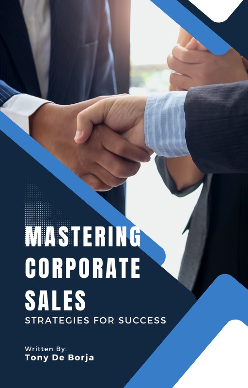 Buy Mastering Corporate Sales: Strategies for Success by Antonio De ...
