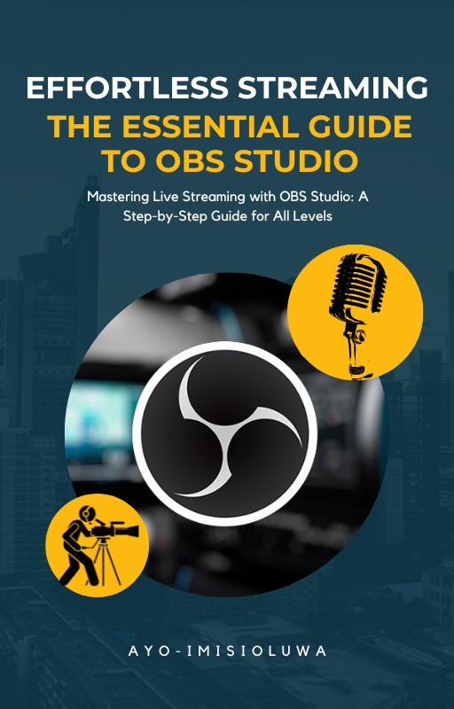 Buy Mastering Live Streaming with OBS Studio: A Step-by-Step Guide for All Levels by Ayo ...