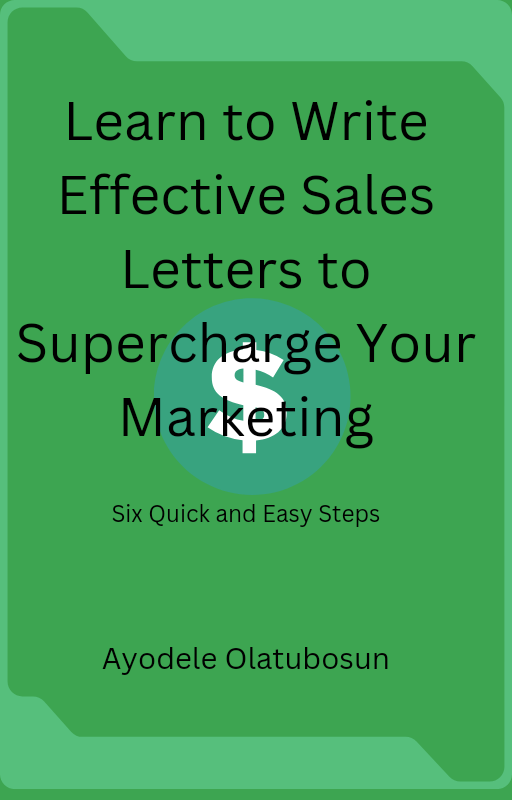 Buy Learn to Write Effective Sales Letters in Six Steps by Ayodele Olatubosun on Selar