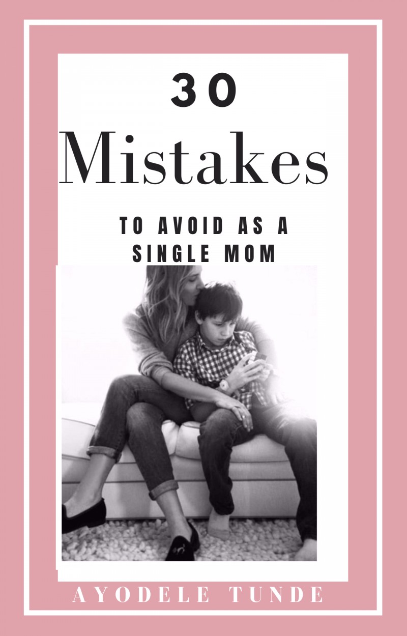 Get 30 mistakes to avoid as a single mom by Ayodele Tunde on Selar