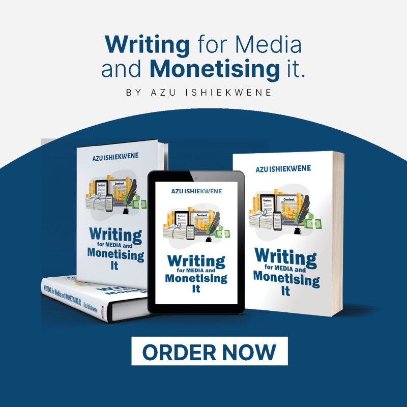 Buy Writing For Media and Monetising It - by Azu Ishiekwene by Azu Media on Selar