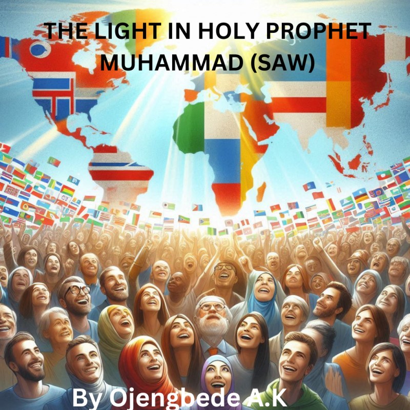 Buy THE LIGHT IN PROPHET MUHAMMAD (SAW) by UNIQUE HUB DIGITALS on Selar