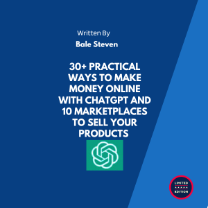 Buy 30+ Practical Ways to Make Money Online with ChatGPT and 10 ...